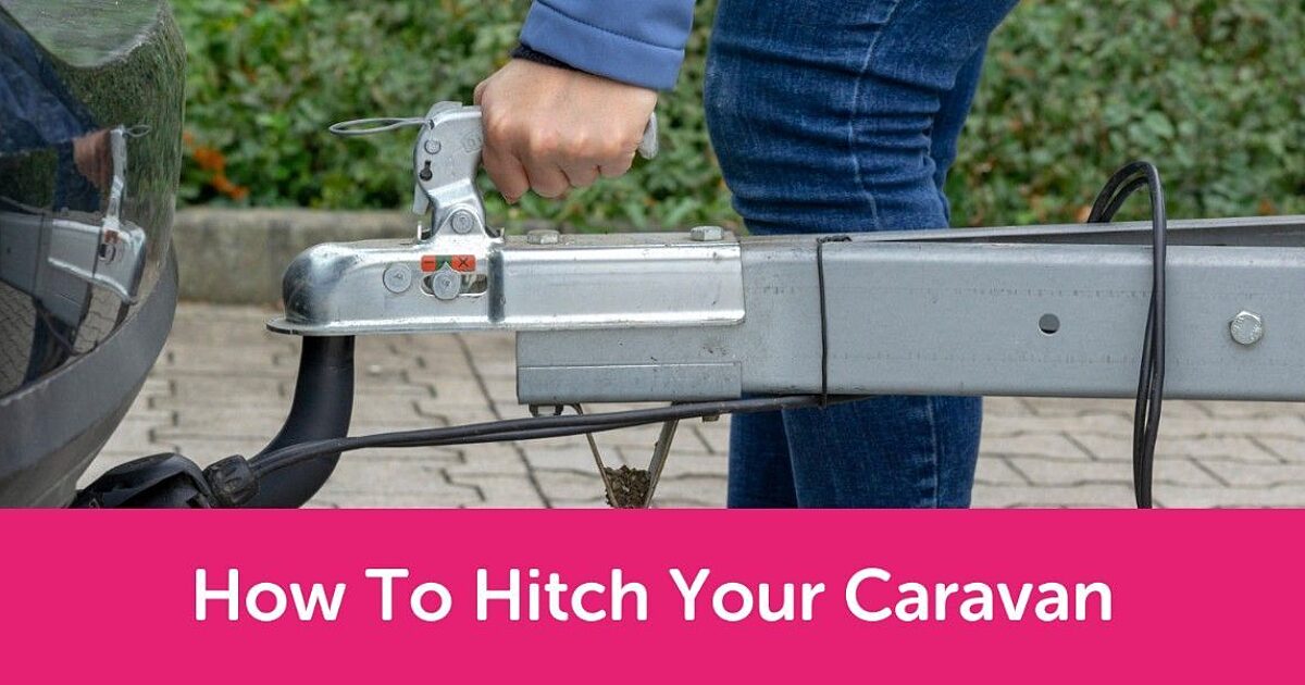 How to Hitch a Caravan Safely | | Lifesure
