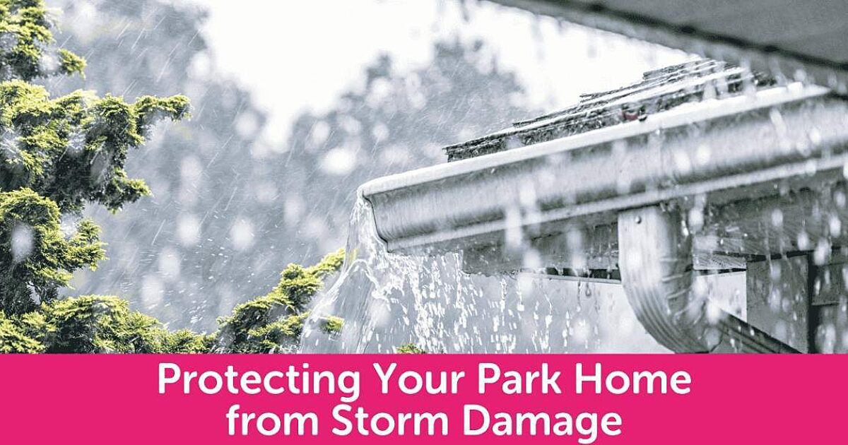 Protecting Your Park Home from Storm Damage | Winter… | Lifesure